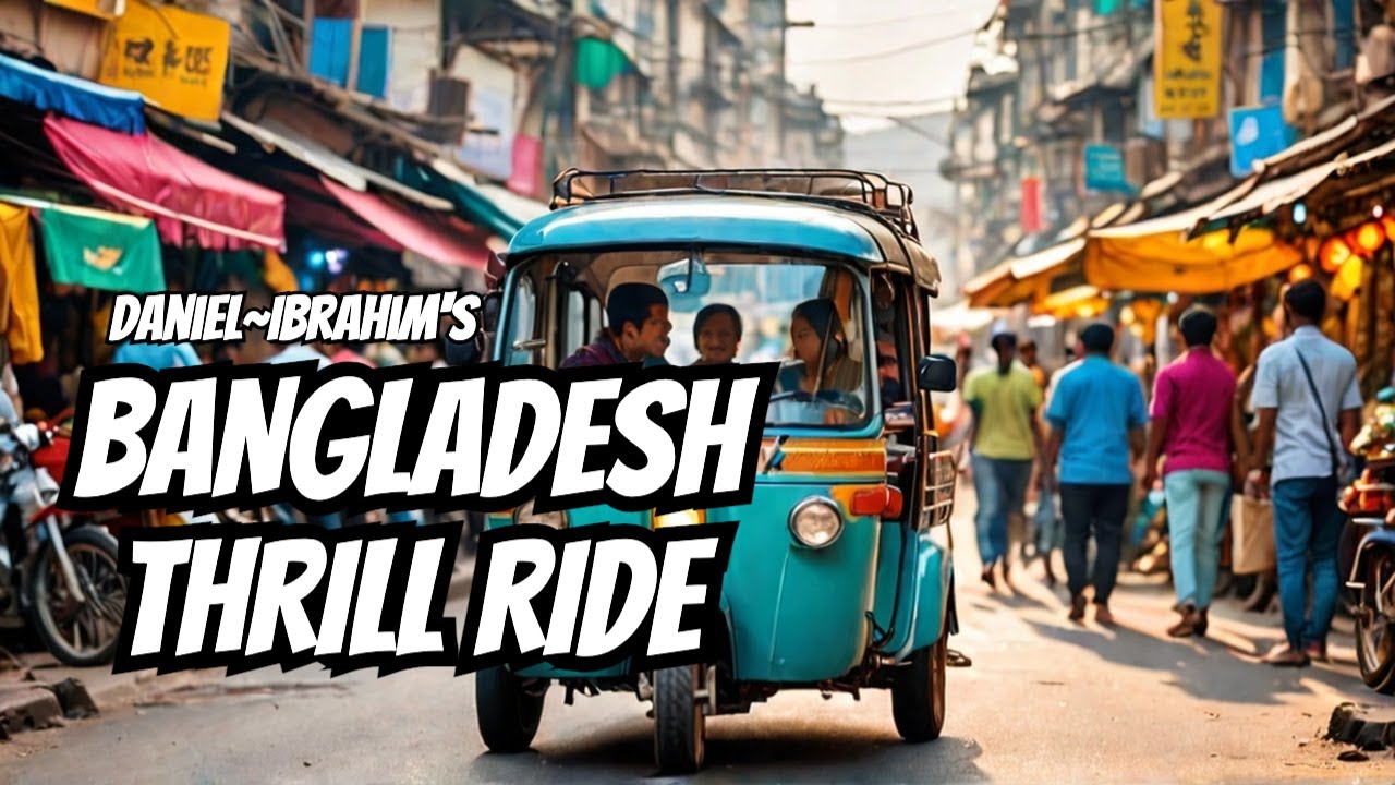 What Happens When You Take a WILD Tuk Tuk Ride in Bangladesh? - IbraDan ...